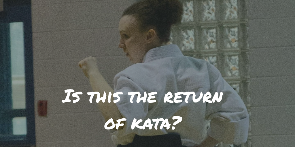 Is This The Return of Kata? | The Martial Arts Muse